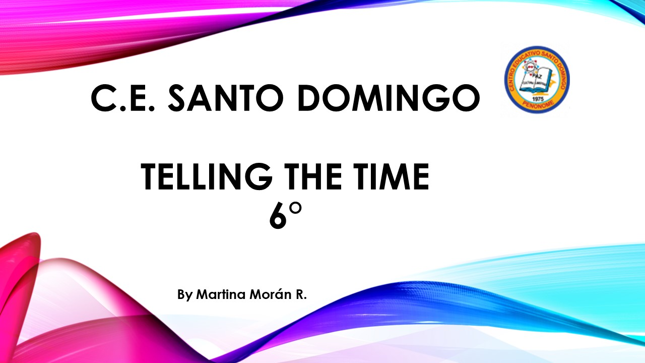 TELLING THE TIME 6° | Genially