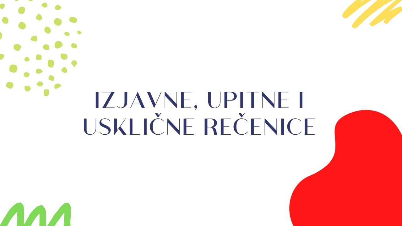 Izjavna, upitna i usklična rečenica | Genially