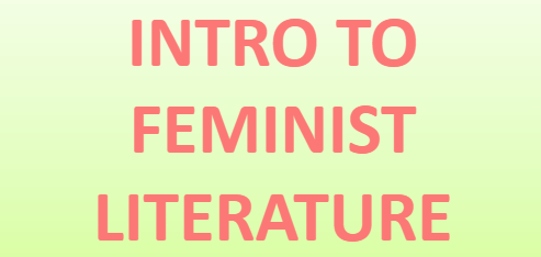 INTRO TO FEMINIST LITERATURE | Genially