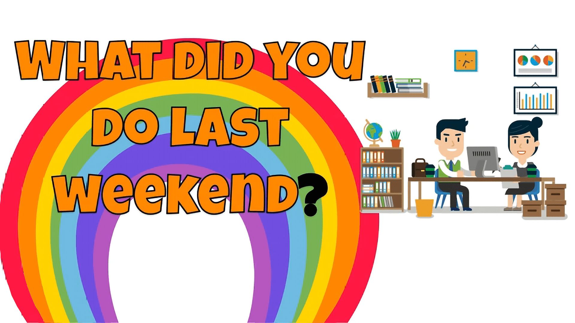 Conversation Practice - Talk About The Weekend