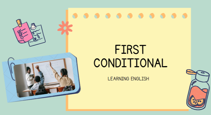 First Conditional | Genially