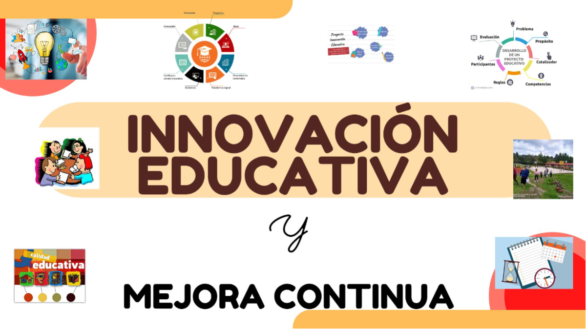 INNOVACIÓN EDUCATIVA Y MEJORA CONTINUA | Genially